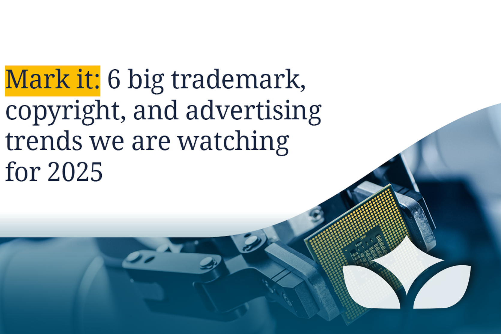 MARK IT: 6 BIG TRADEMARK, COPYRIGHT, AND ADVERTISING TRENDS WE ARE ...